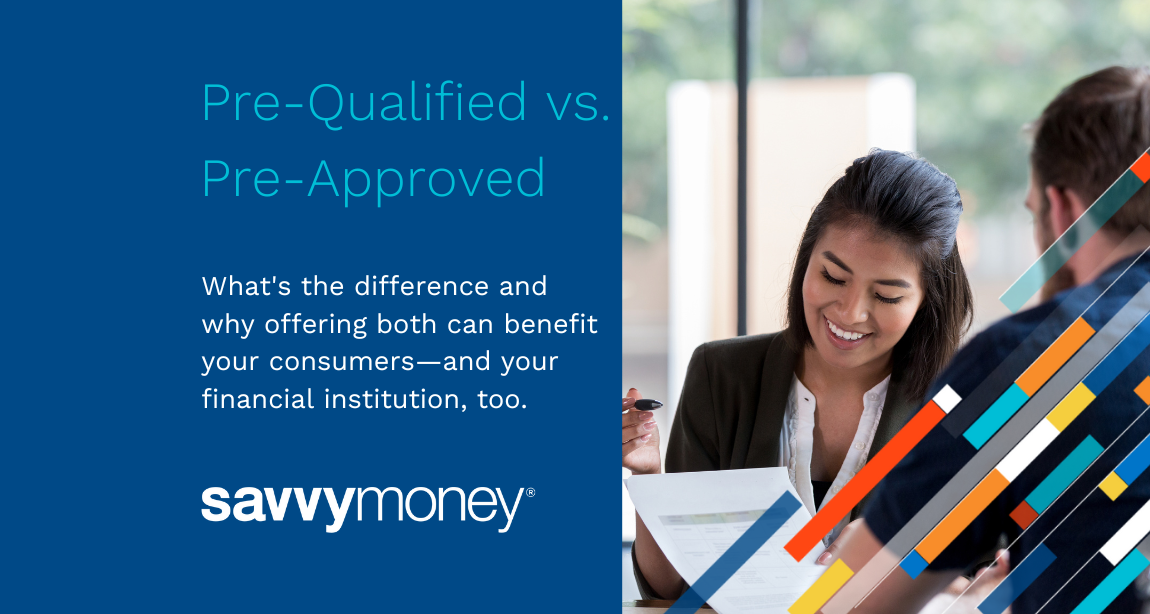 Pre-Qualified vs. Pre-Approved Offers | SavvyMoney