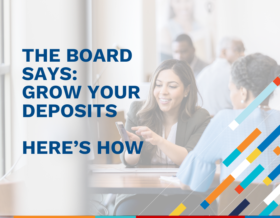 The Board Says: Grow Your Deposits Featured | SavvyMoney