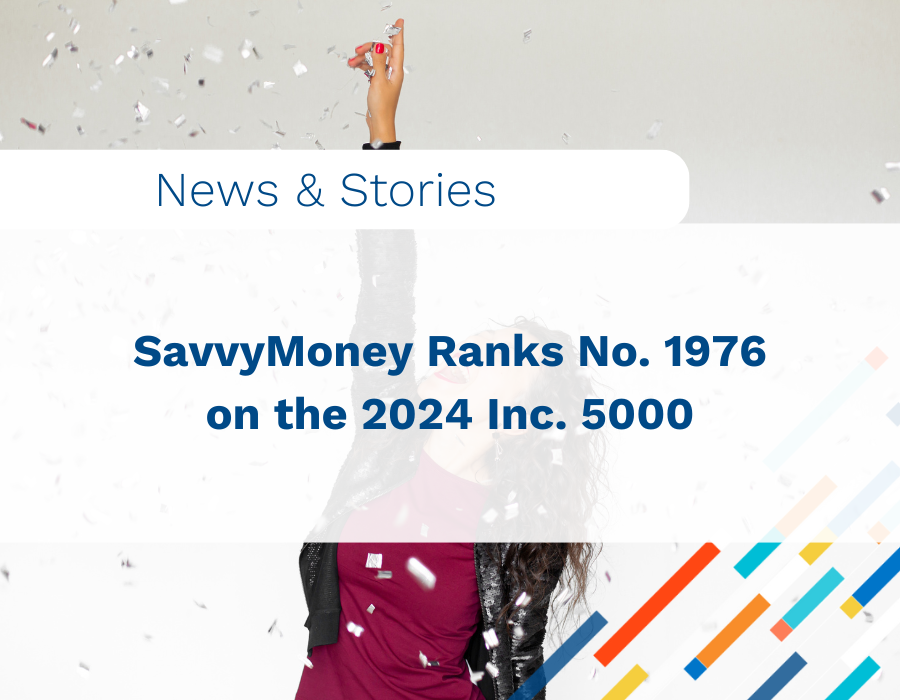 For the 2nd Time, SavvyMoney Makes the Inc. 5000