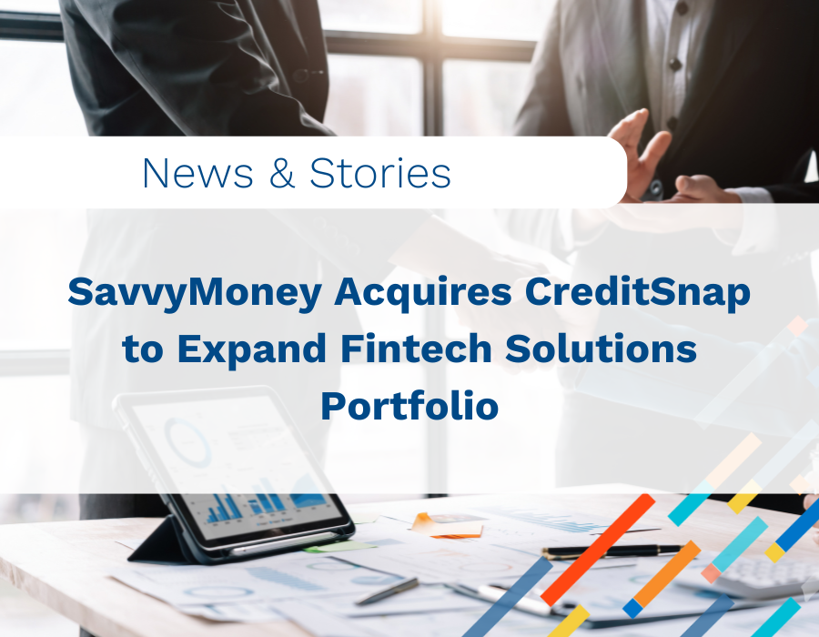 SavvyMoney Acquires CreditSnap to Expand Fintech Solutions Portfolio