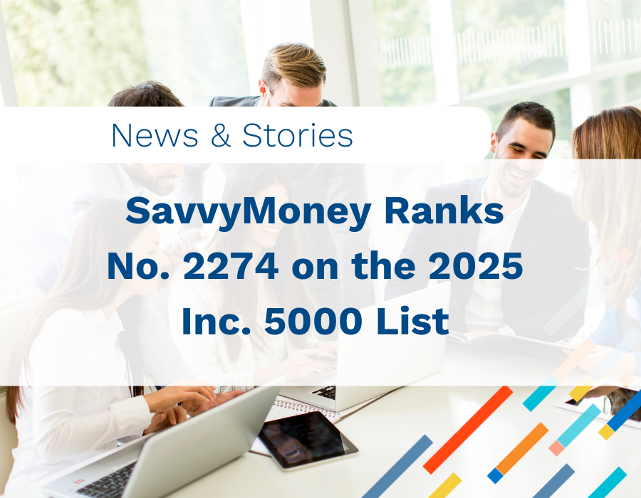 SavvyMoney Ranks No. 2274 on the 2025 Inc. 5000 List